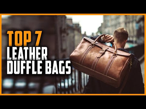 Best Leather Duffle Bags 2024 | Top 7 Leather Duffle Bags for Men