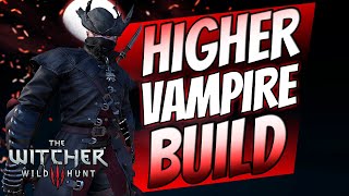 Higher Vampire Build MOD COMBO at The Witcher 3 Nexus - Mods and community