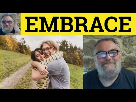 ???? Embrace Meaning - Embrace Examples - Embrace Examples - Verb Noun - IELTS - Embrace