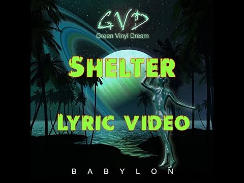 Shelter - Green Vinyl Dream - Lyric Video