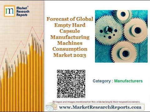 Forecast of Global Empty Hard Capsule Manufacturing Machines Consumption Market 2023