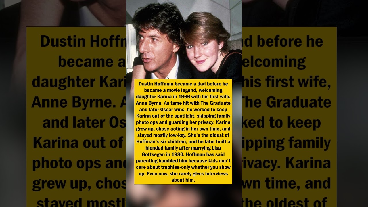 Dustin Hoffman Kept Karina Private