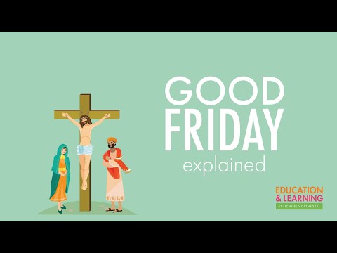 Good Friday Explained