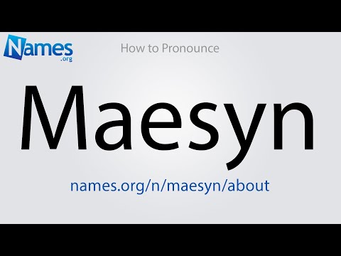 How to Pronounce Maesyn