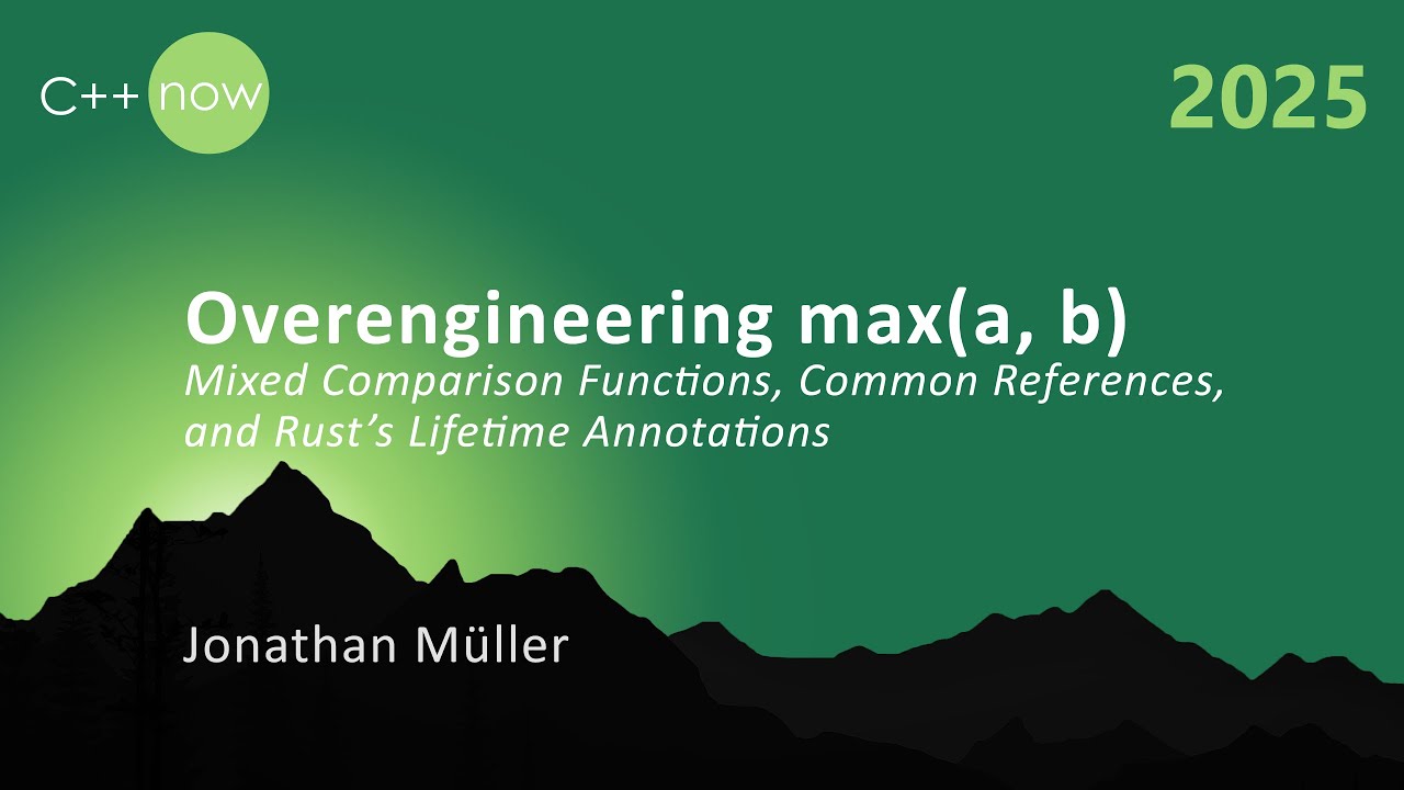Overengineering max(a, b) - Mixed Comparison Functions, Common References, and Rust's Lifetime