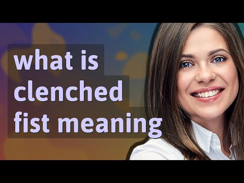 Clenched fist | meaning of Clenched fist