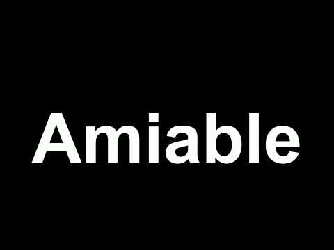 How to Pronounce "Amiable"