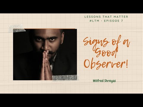 Signs of a Good Observer!