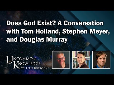 Hoover Institution: Uncommon Knowledge – Does God Exist? | The ...