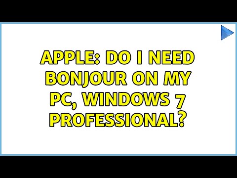 Apple: Do I need Bonjour on my PC, Windows 7 Professional?