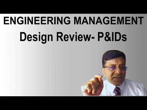 Engineering Management Design Review P&IDs