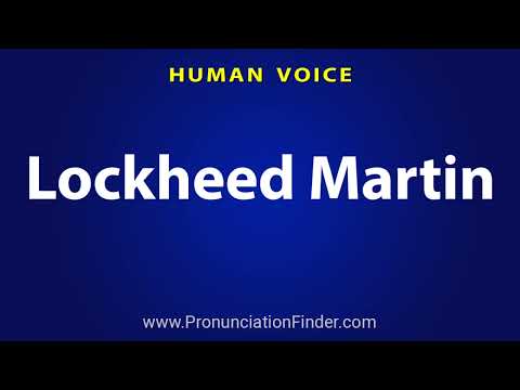 How To Pronounce Lockheed Martin