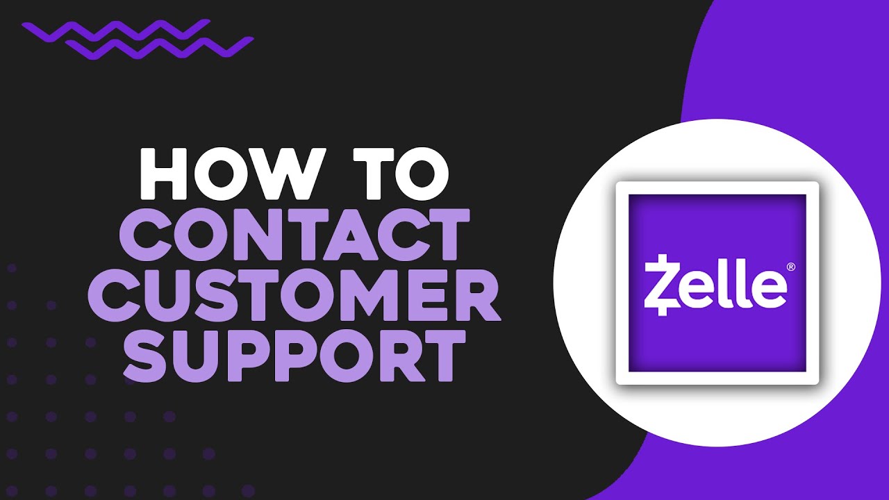 How To Contact Zelle Customer Support (Quick Tutorial)