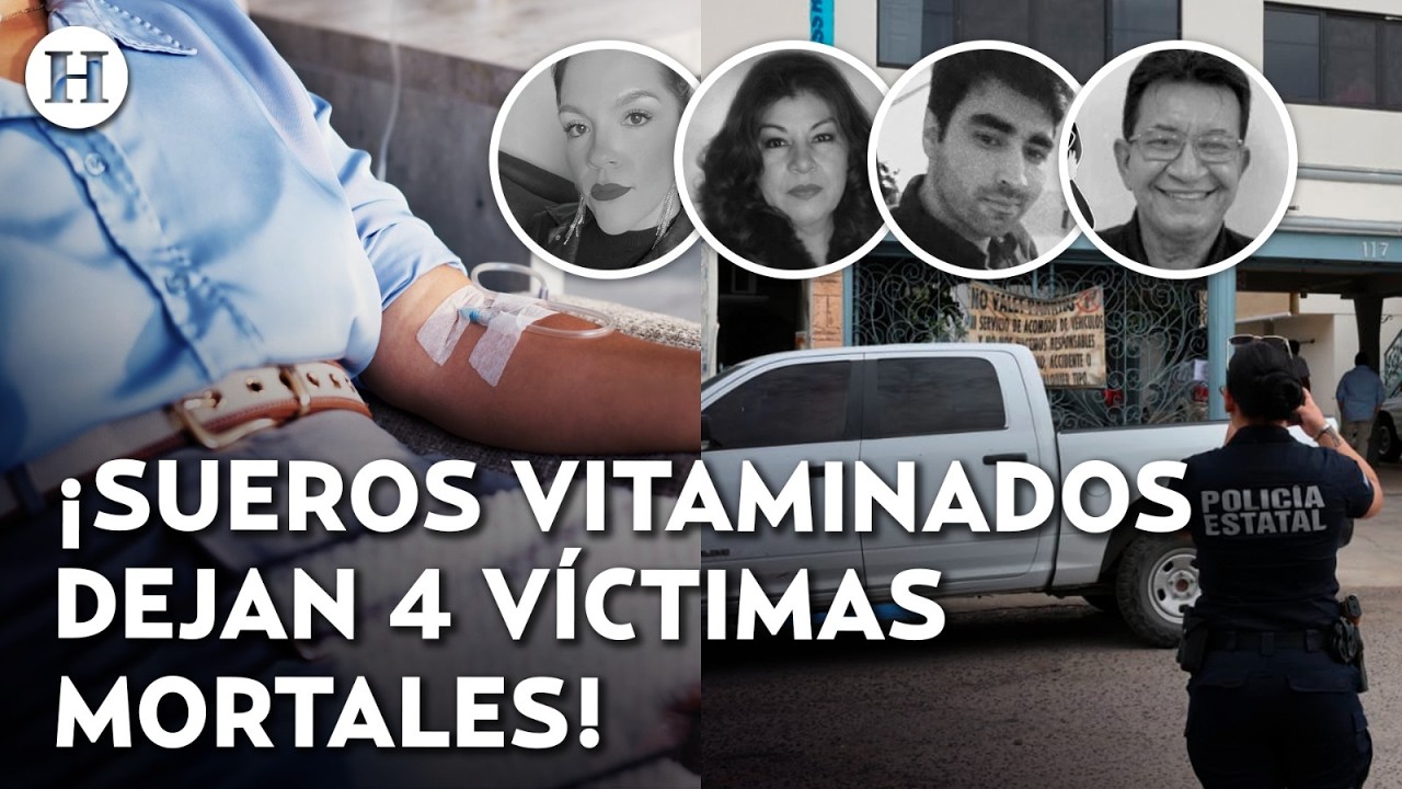 Doctor's visit ends in tragedy! Four people die after receiving IV fluids in Sonora