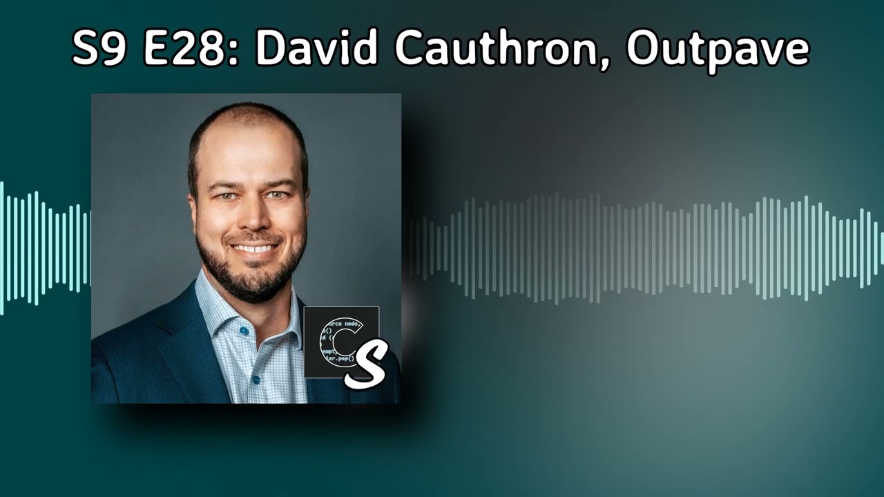 S9 E28: David Cauthron, Outpave | Code Story: Insights from Startup Tech Leaders