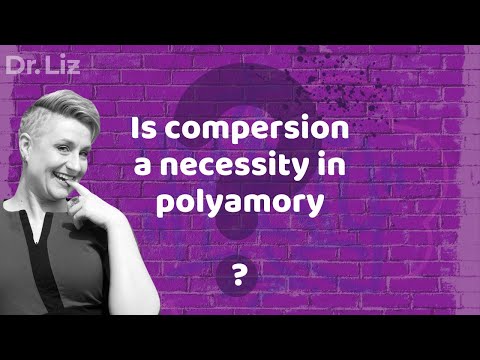 Is Compersion a Necessity in Polyamory? - Dr. Liz