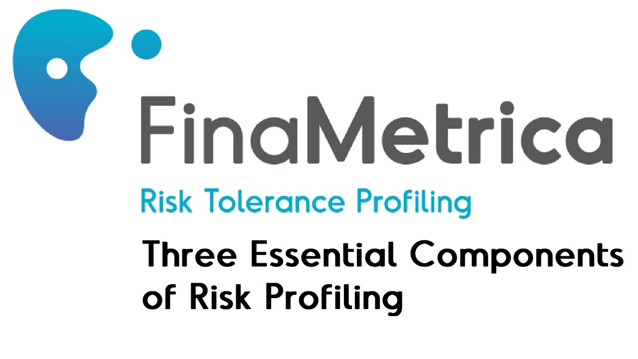 Three Essential Components Of Risk Profiling
