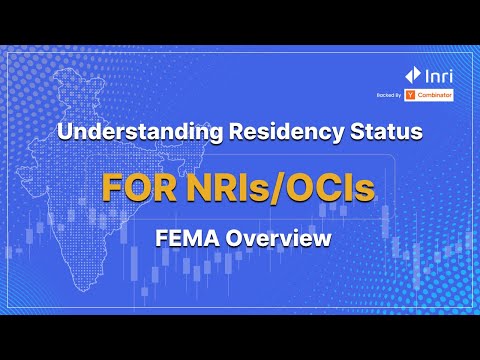 Understanding Residency Status and FEMA overview for NRIs/OCIs