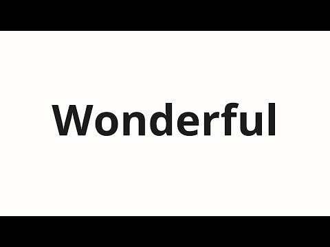 How to pronounce Wonderful