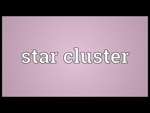 Star cluster Meaning