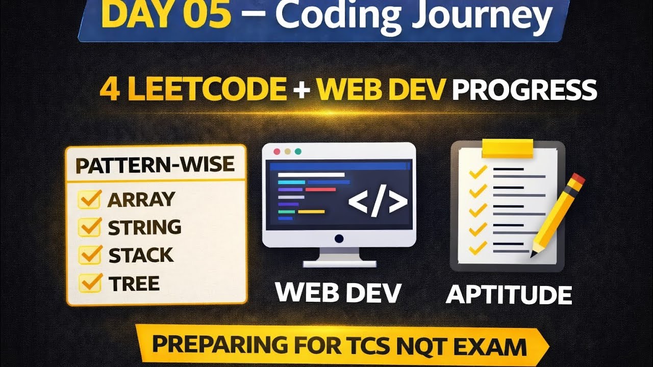Day 05 of My Coding Journey | Pattern Wise DSA + 3 LeetCode Problems + Web Dev Progress