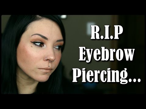 I Had to Remove My Eyebrow Piercing...AGAIN! ????