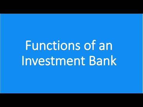 Functions of an Investment Bank| Roles of an Investment Bank