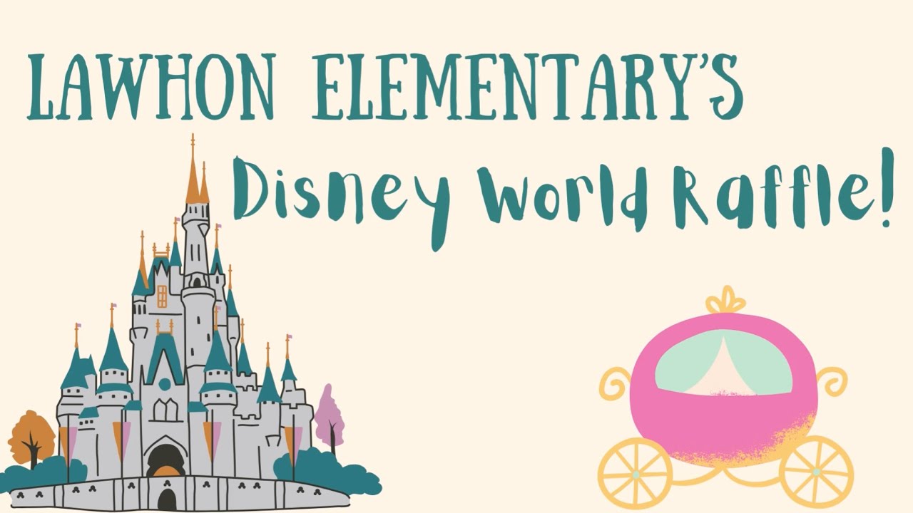 Lawhon Elementary’s Disney Raffle