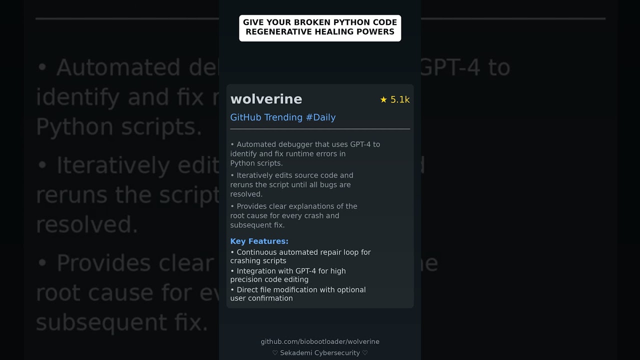 GitHub Trending Repositories: biobootloader/wolverine 🇬🇧