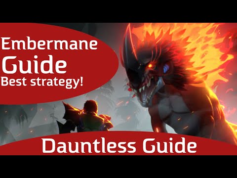 Best Strategy To Defeat Any Embermane / Dauntless Guide