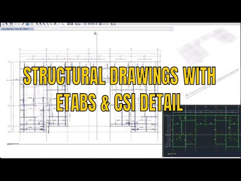 Generate Structural drawings and detailing in Etabs and CSI detail