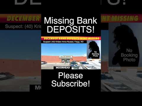 Bank Deposits Went Missing In Moorhead