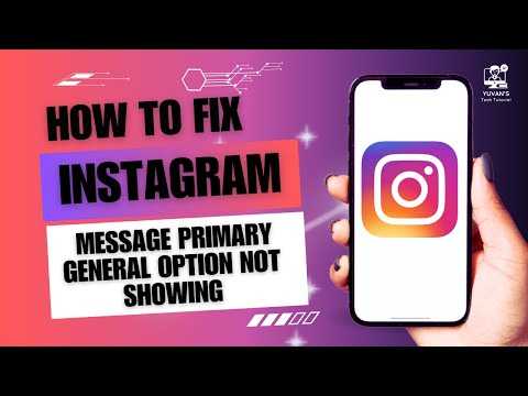 How to Fix Instagram Message Primary General Option Not Showing