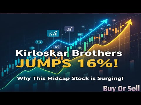 Kirloskar Brothers Share Price Jumps 16%! / Top gainer stock of the day / buy or not / hold or sell.
