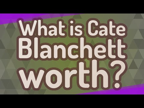 What is Cate Blanchett worth?