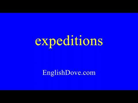 How to pronounce expeditions in American English