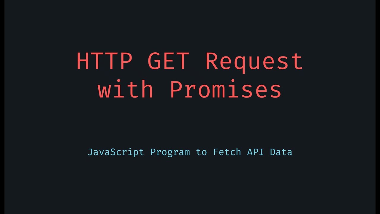 Make HTTP GET Requests in JavaScript Using Promises
