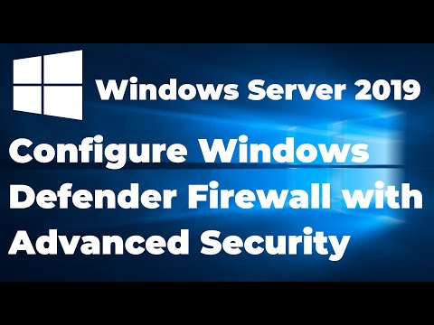 61. Configure Windows Defender Firewall with Advanced Security | Server 2019