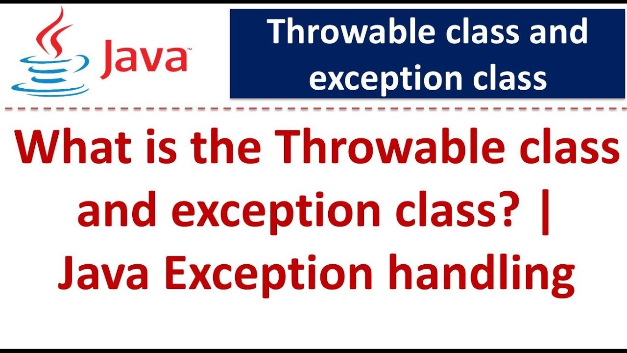 What is the Throwable class and exception class? | Java Exception handling