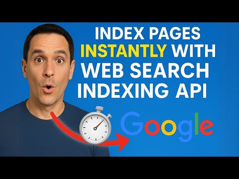 ???? How to Use Google’s Indexing API in 2025 to Get Your Pages Indexed Fast