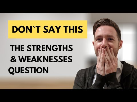 How To Answer The Strengths And Weaknesses Question