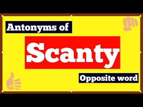antonyms of scanty | opposite of scanty | scanty ka antonyms | scanty ka opposite