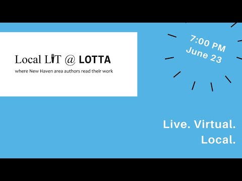 Local Lit at Lotta – where New Haven area