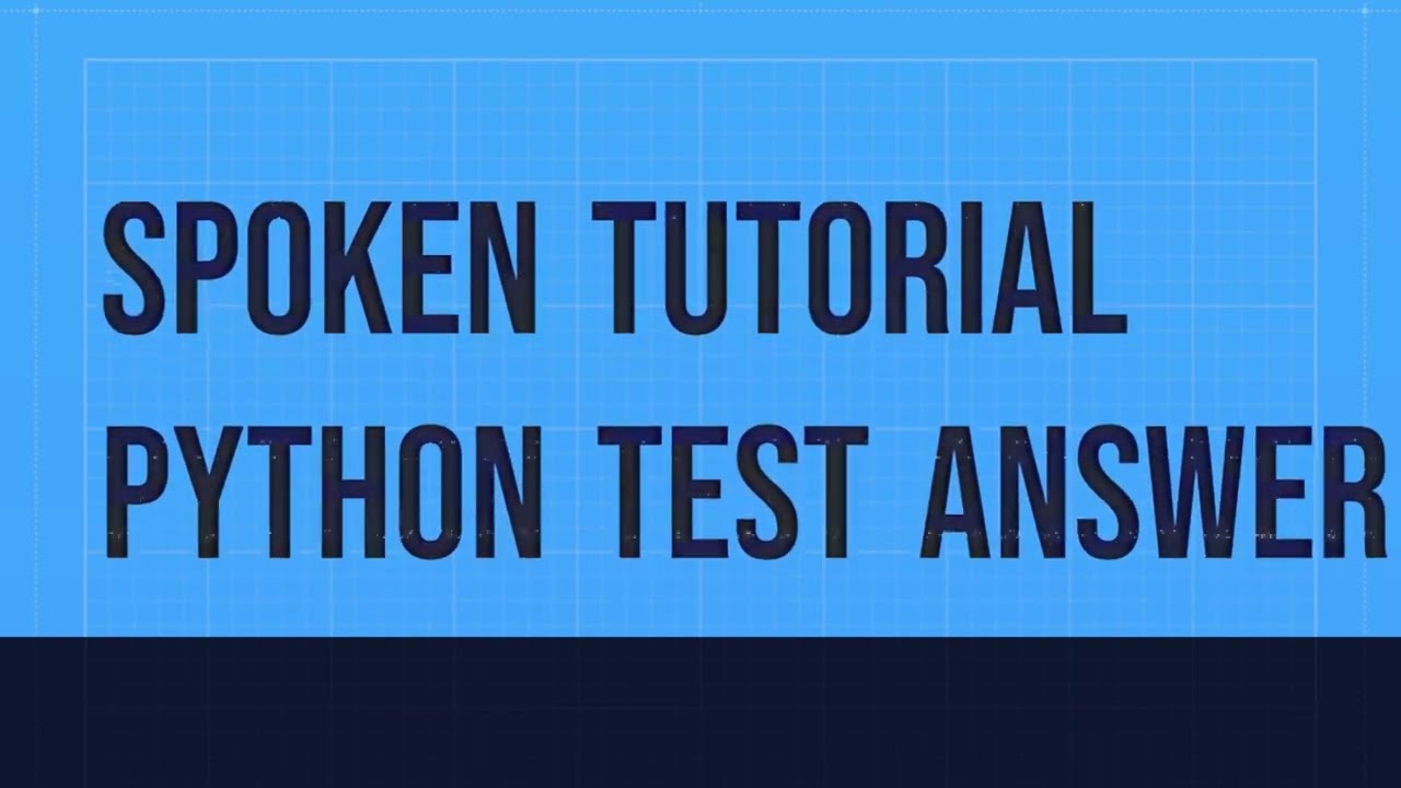 SPOKEN TUTORIAL PYTHON TEST ANSWER