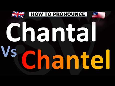 How to Pronounce Chantal VS. Chantel (CORRECTLY!)