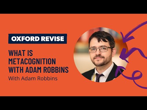 What is Metacognition with Adam Robbins | Oxford Revise