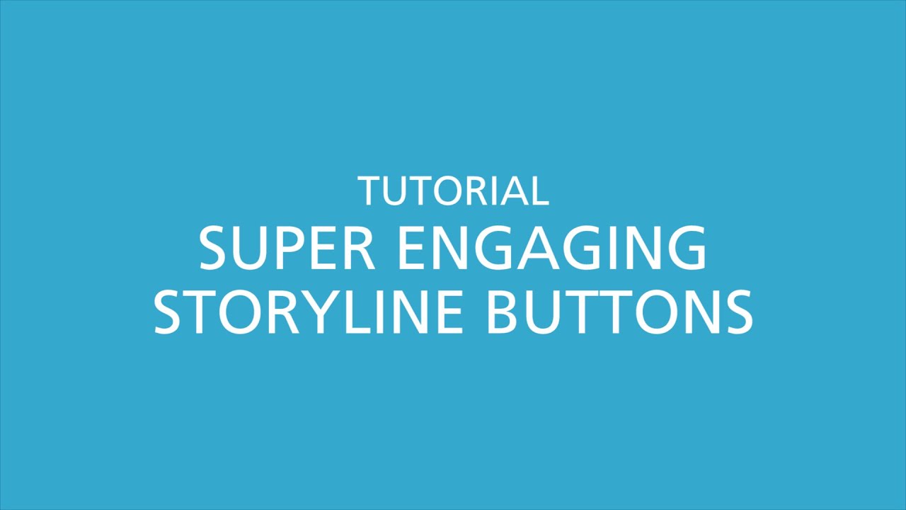 eLearning Tutorial - Super Engaging Storyline Buttons
