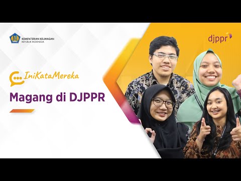 #IniKataMereka : Magang di DJPPR