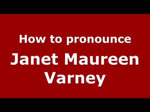 How to pronounce Janet Maureen Varney (American English/US) - PronounceNames.com
