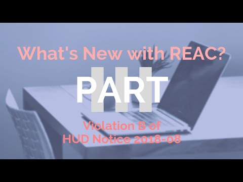 PART III: HUD Notice "What's New with REAC?" #TuesdayTip